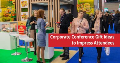 Corporate Conference Gift Ideas that Will Impress Attendees